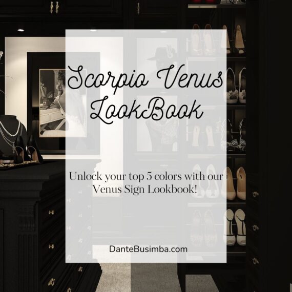 Scorpio Venus Lookbook - Danté Busimba