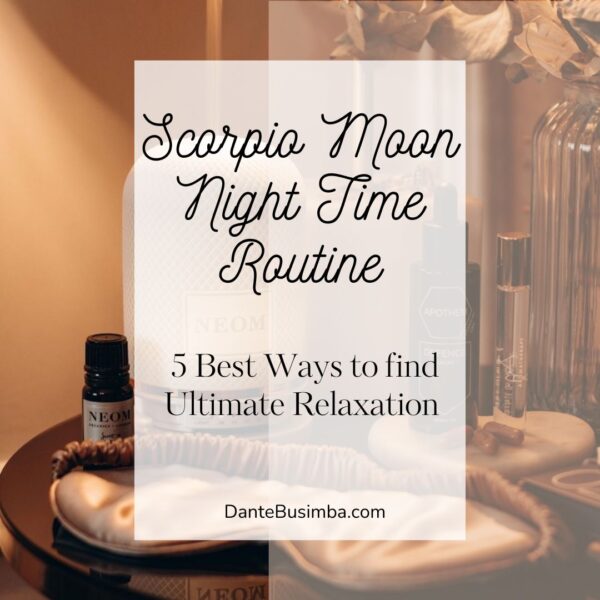 Scorpio Moon Night Time Routine - Astrology Fashion